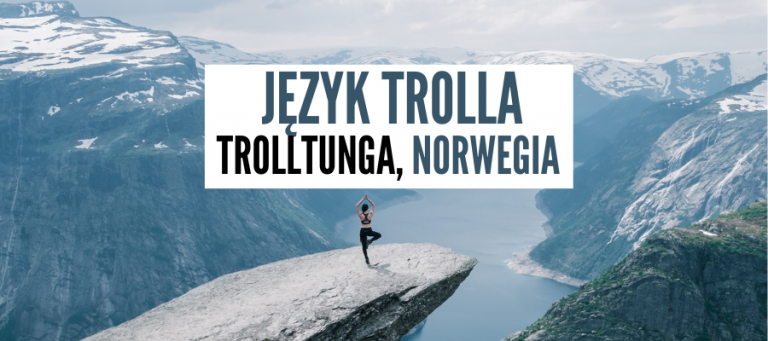 Język Trolla, Norwegia - Wszystko o Trolltunga (+ opcja na Via Ferrata)